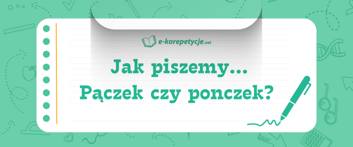 Jak piszemy – pączek czy ponczek?